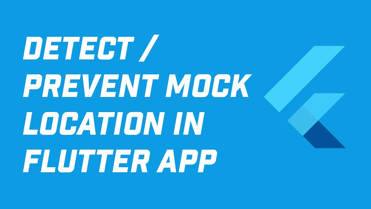 How to Detect/Prevent Mock Location in Flutter! - YouTube