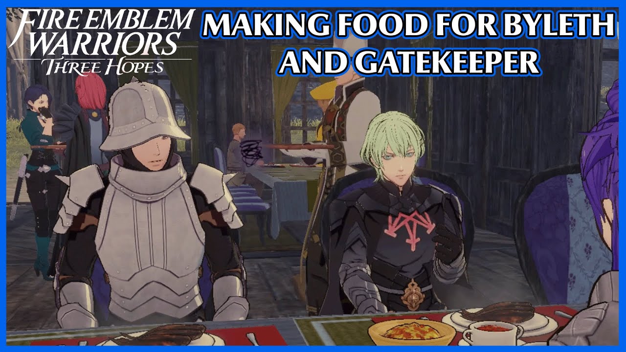 Making food for Byleth and Gatekeeper - Fire Emblem Warriors Three ...