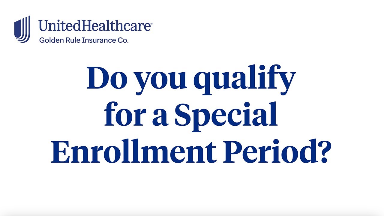 Special Enrollment Period | SEP Health Insurance | UnitedHealthOne ...