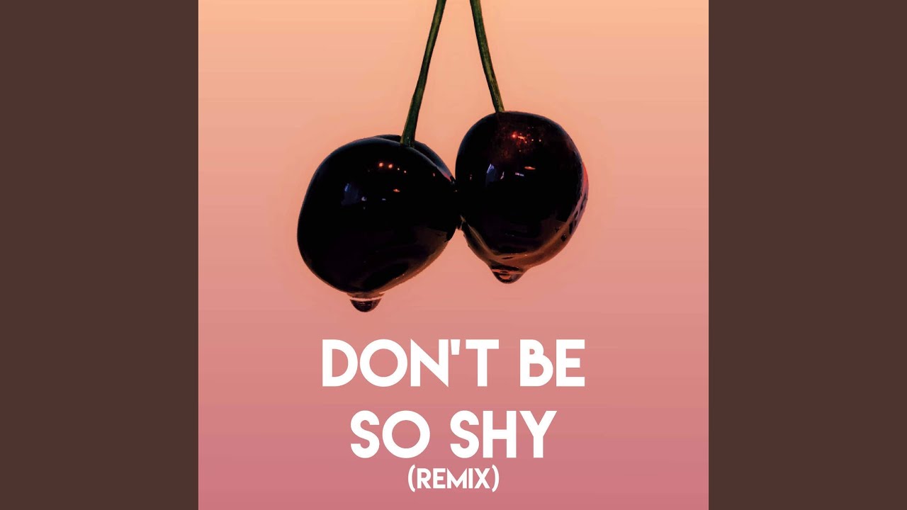 Don't Be So Shy (Remix) - YouTube