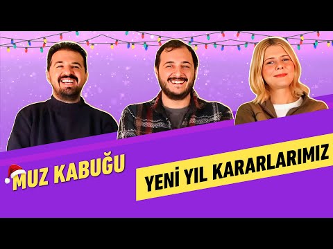 Yeni Yıl Kararlarımız  | Muz Kabuğu