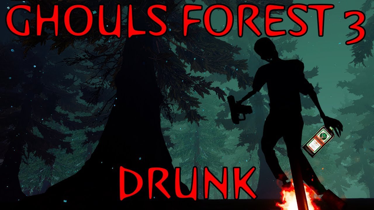 Ghouls Forest 3 Drunk - HALLOWEEN SPECIAL (HIGHLIGHTS) - YouTube