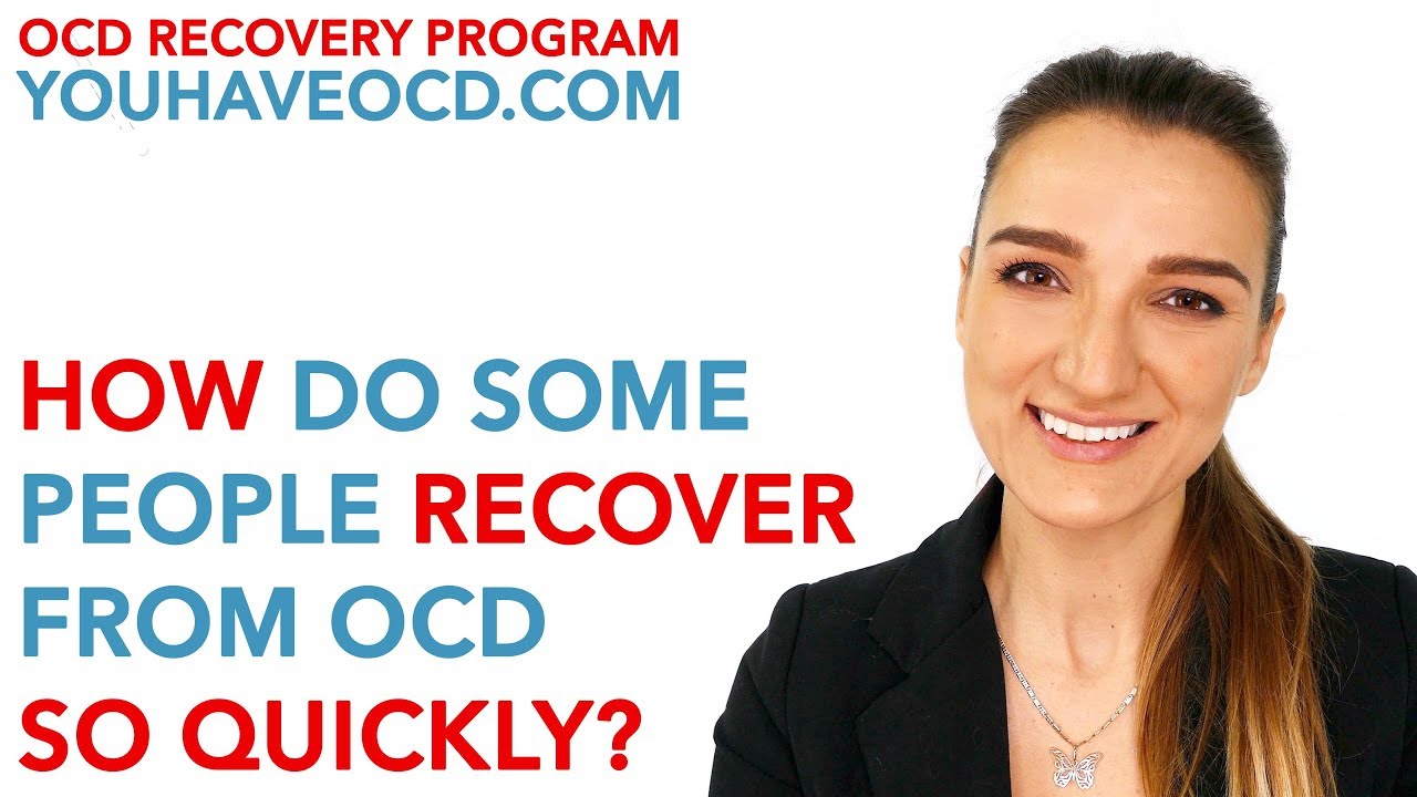 How Do Some People With OCD Recover So Quickly? - YouTube
