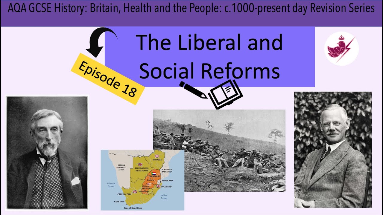 Episode 18- The Liberal and Social Reforms//AQA GCSE History: Medicine ...