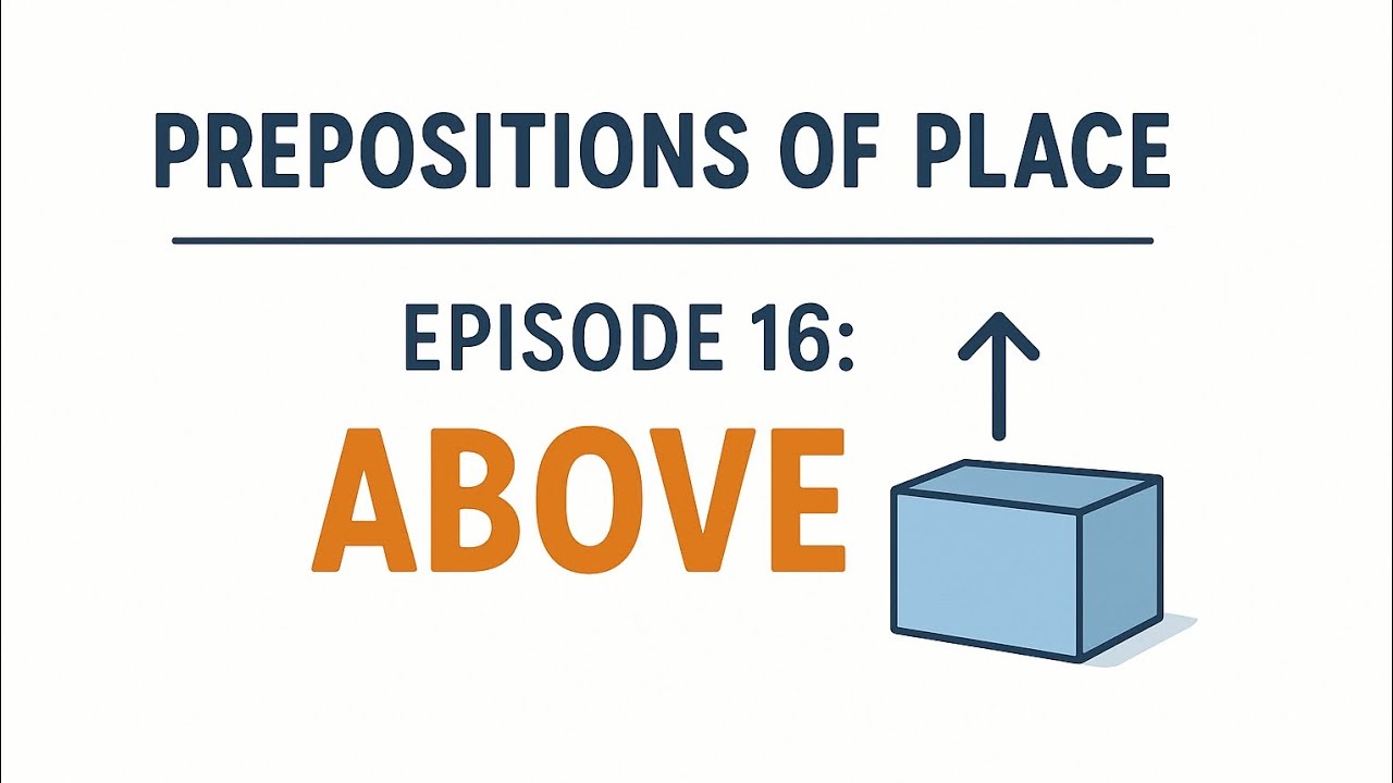 Prepositions of Place - 'ABOVE' || Episode - 16 # ...