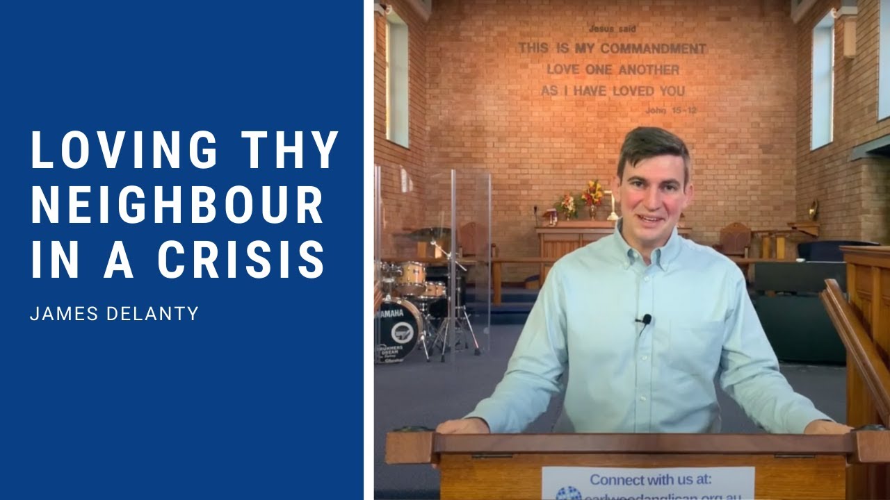 Luke 10 Sermon James Delanty Loving Thy Neighbour In A Crisis