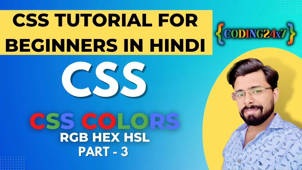CSS Colors | Complete CSS Course For Beginners in Hindi | Step By Step Tutorial - Coding 24x7 ...