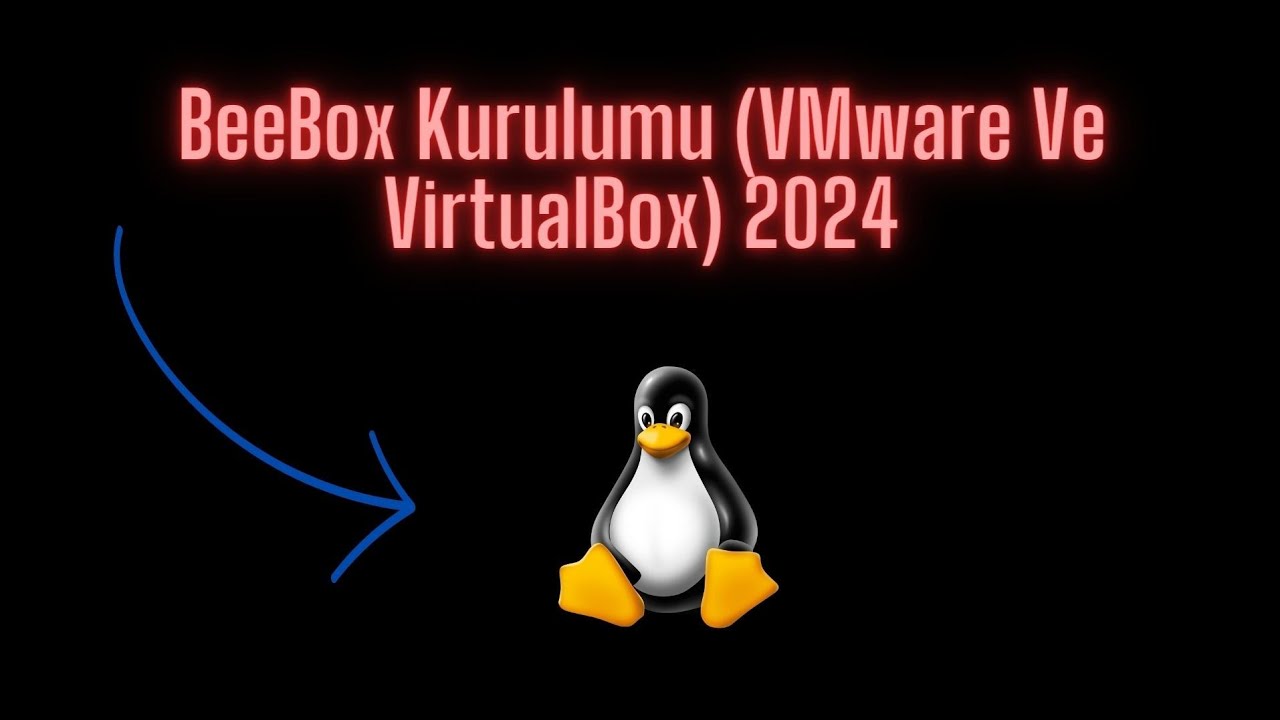 BeeBox Kurulumu (VMware Ve VirtualBox) 2024 - YouTube