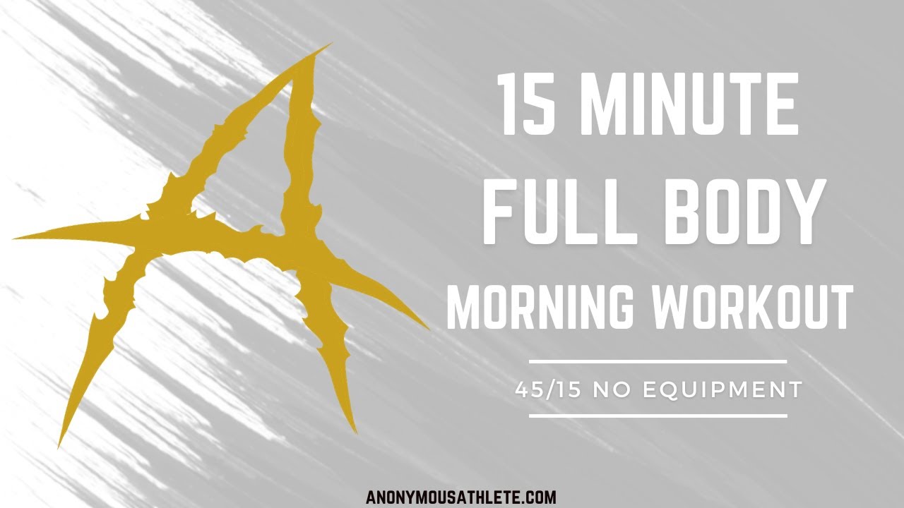 15 Minute Full Body Morning Workout Youtube
