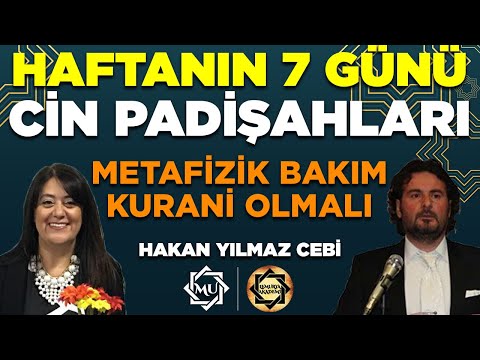 Metafizik Bakım Kurani Olmalı - Cin Padişahları | Hakan Yılmaz Cebi & Mukaddes Pekin Başdil
