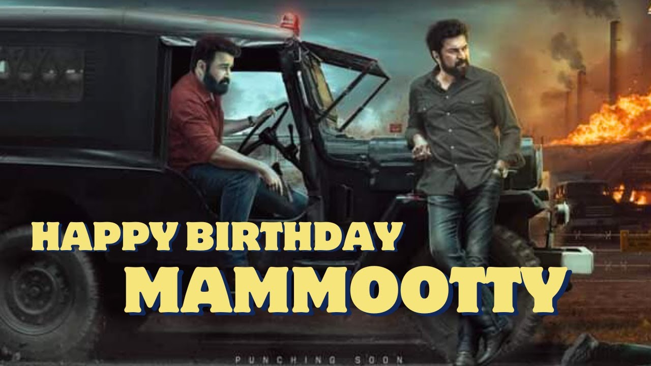 Happy Birthday Mammootty | Mammookka's Film Opinion | Happy Birthday ...