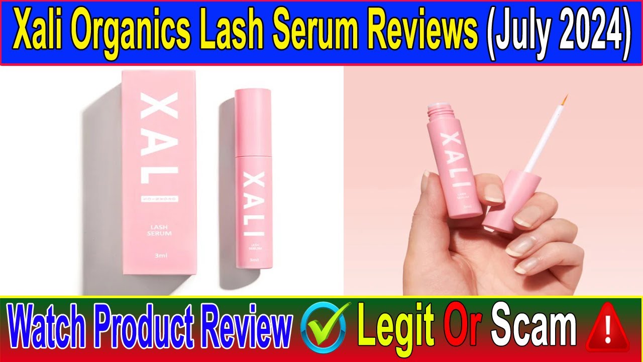 Xali Organics Lash Serum Reviews (July 2024) Watch The Video & Know ...