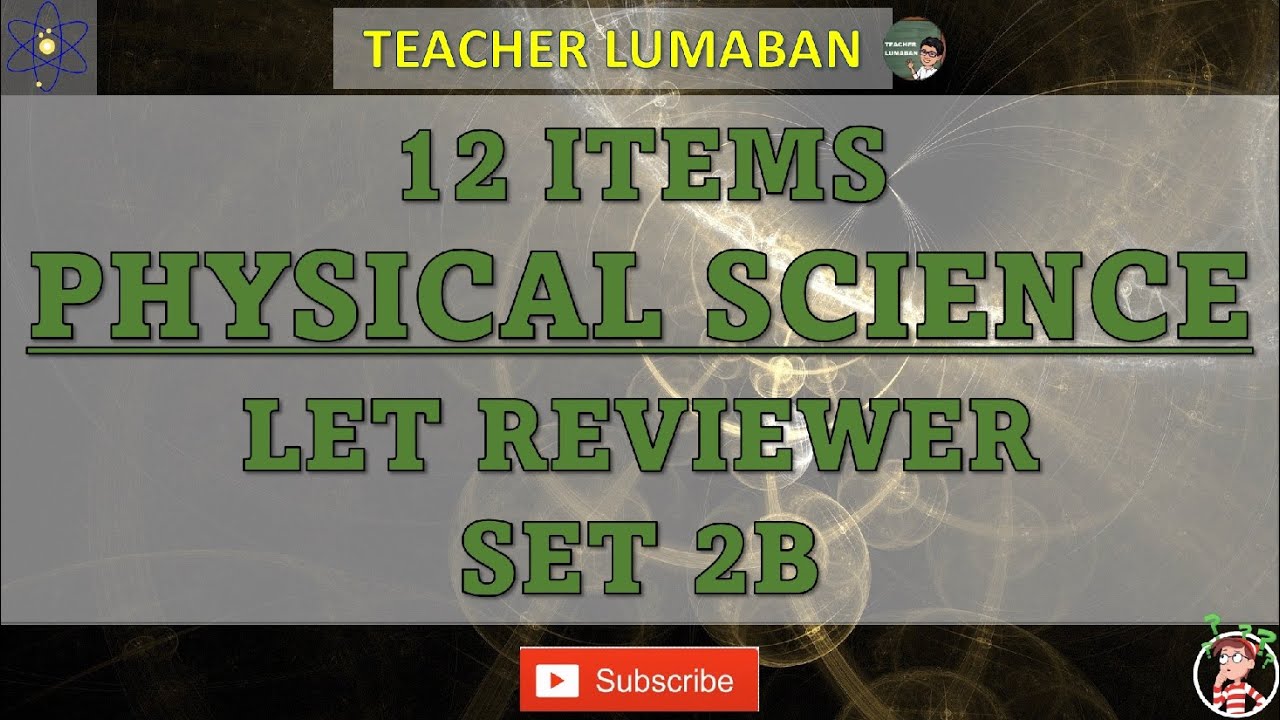 Physical Science LET Reviewer SET 2B YouTube physical-science-let-reviewer-set-2b-youtube