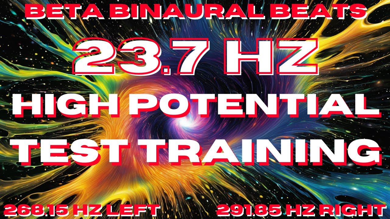 High Potential Test Training 23.7 Hz Beta Waves - YouTube