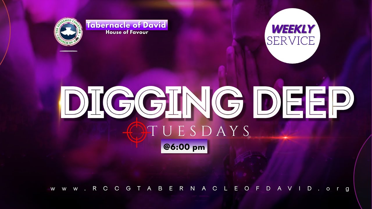 Digging Deep Service || Tuesday 20th May 2025 - YouTube