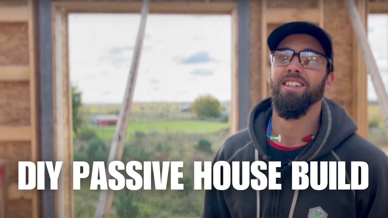 DIY Passive House Build - YouTube