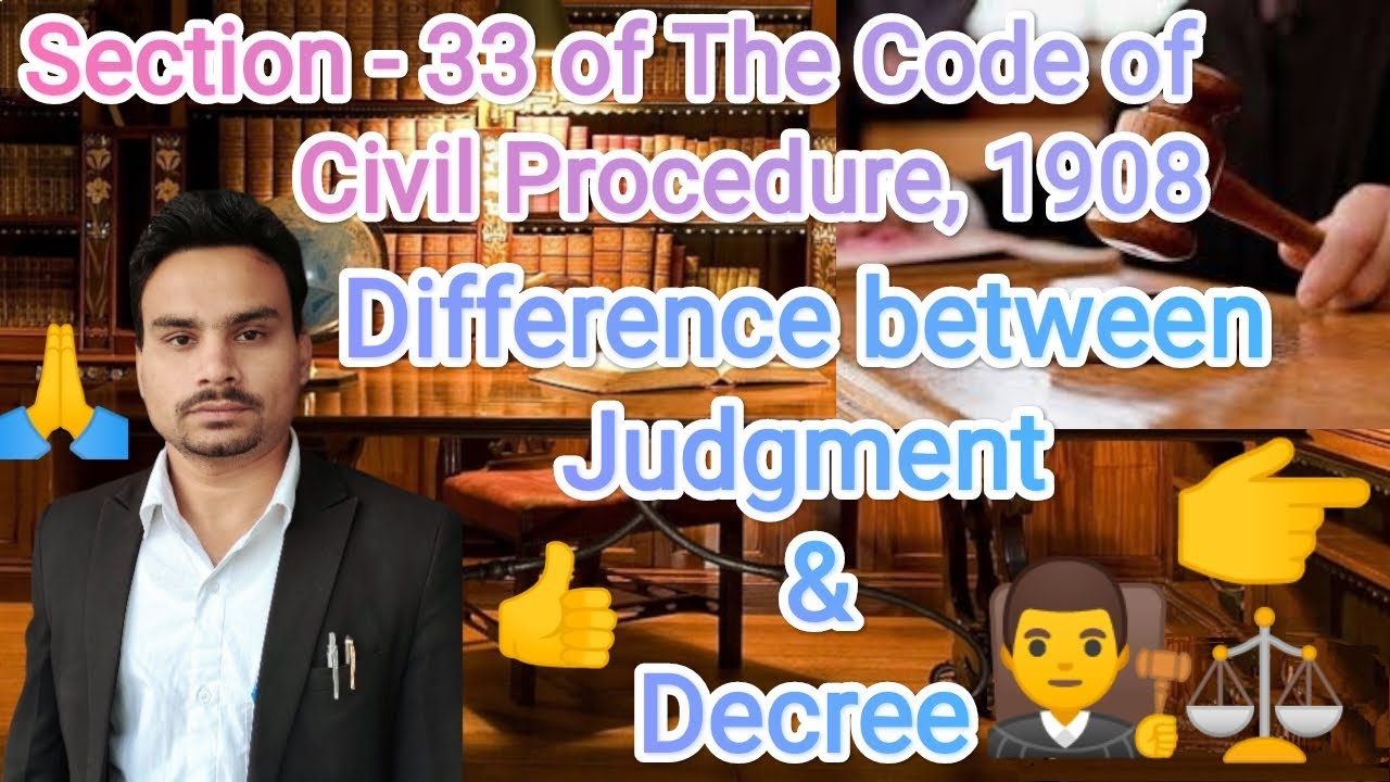 Section - 33 - Difference Between Judgment and Decree | Civil Procedure ...