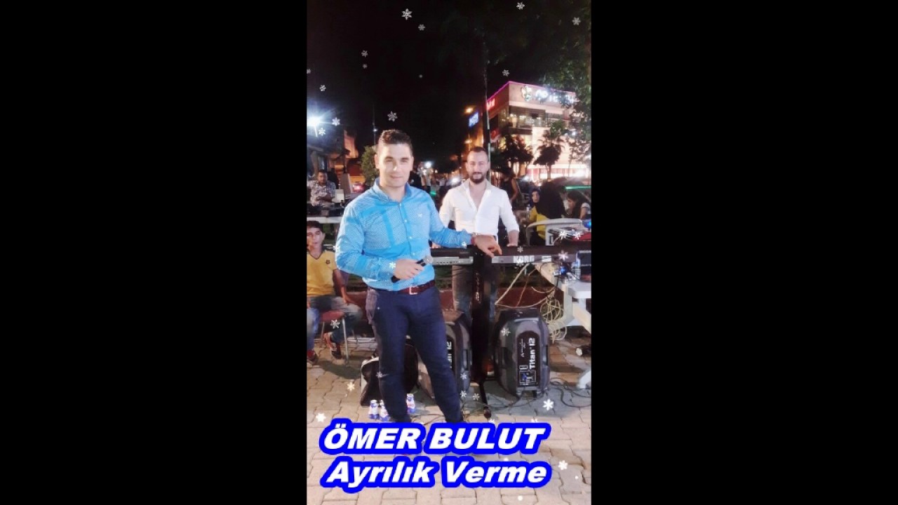 Ayrılık Verme 2017 Ömer Bulut - YouTube