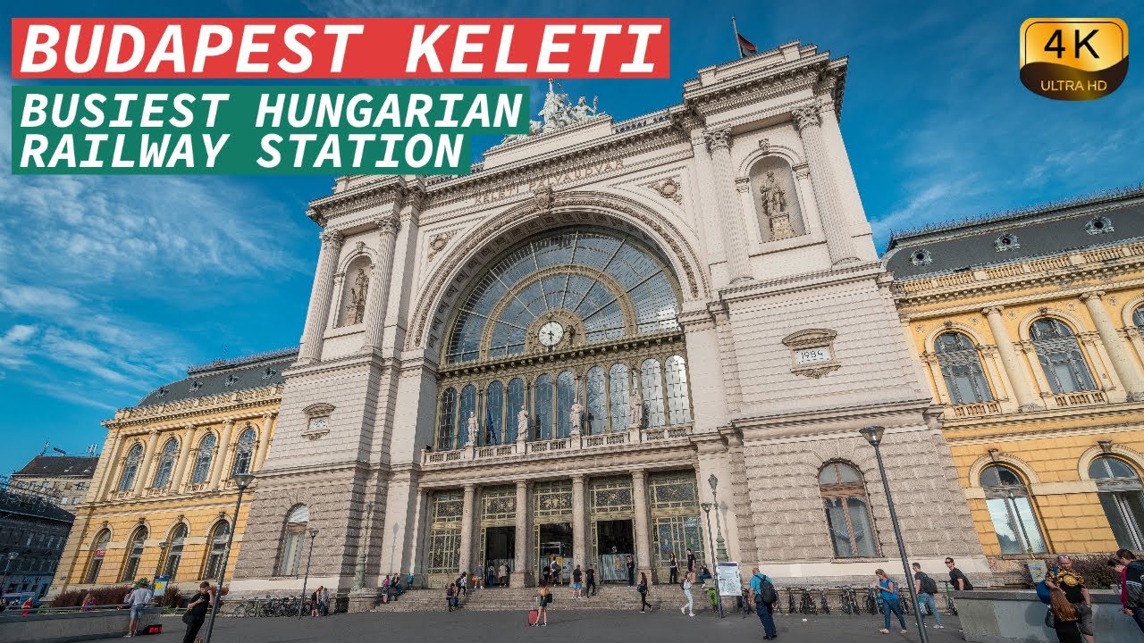 【4K】BUDAPEST Keleti Railway Station - Full Tour - With Captions [CC ...