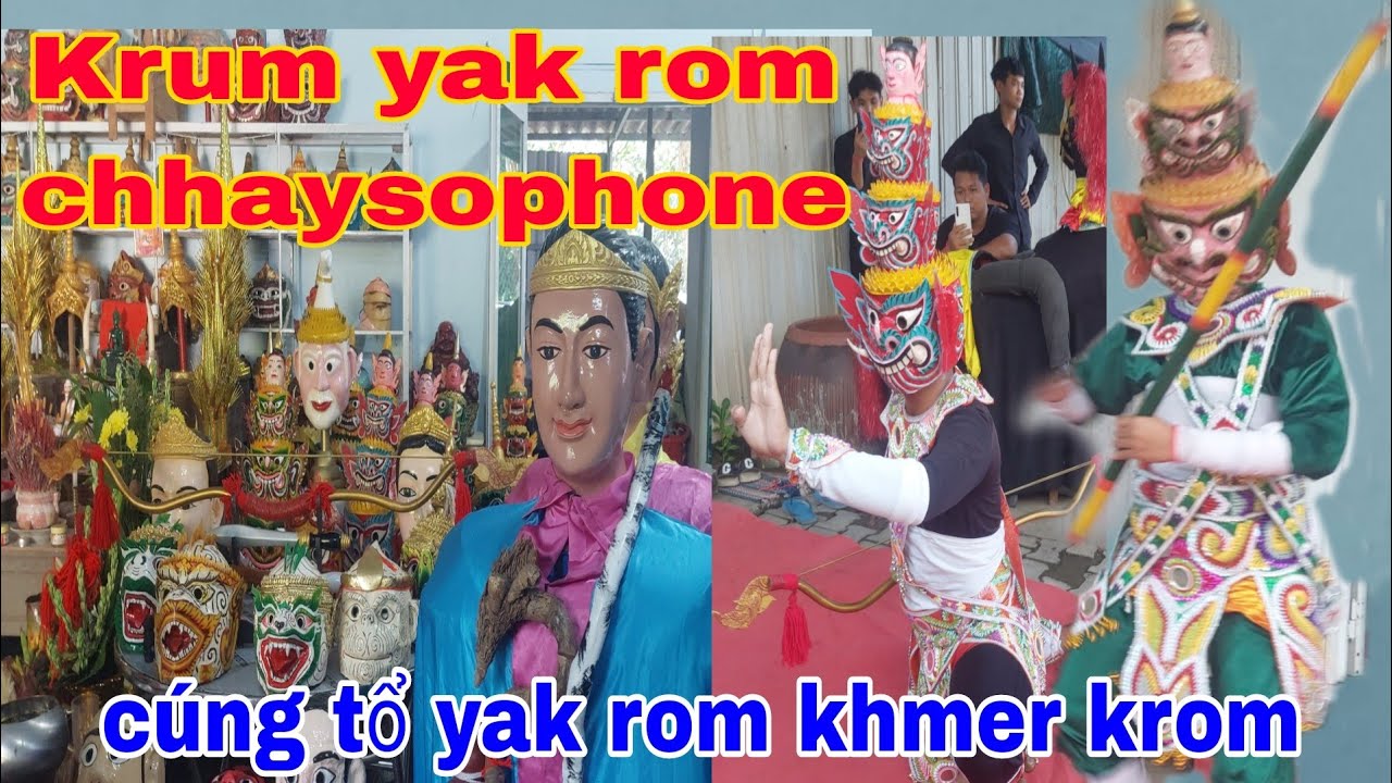 Nghi thức cúng tổ krum yak rom chhay sophone/krum yak rom chaysophone ...
