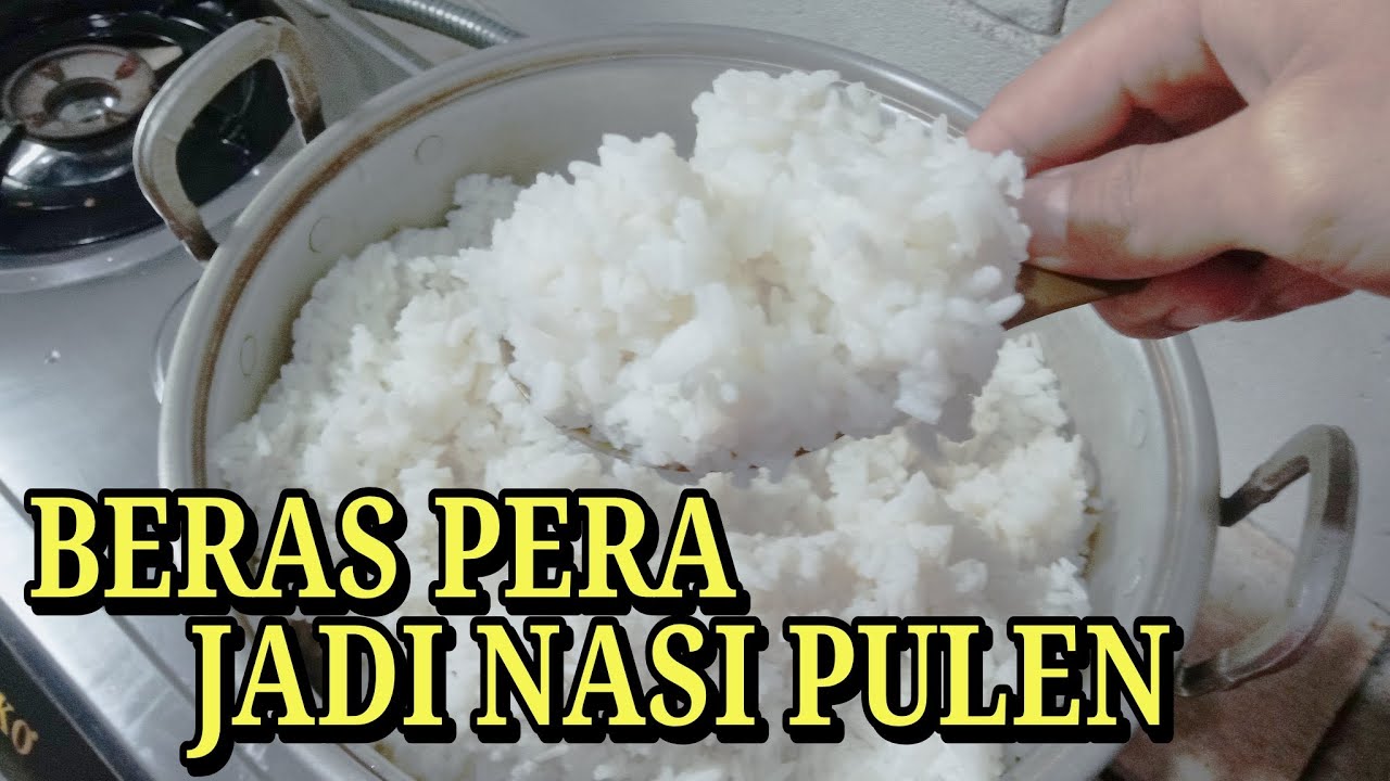 Masak beras pera jadi nasi yang Pulen - YouTube
