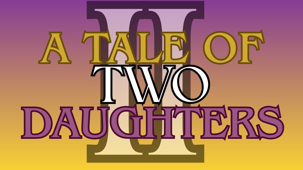 A Tale Of Two Daughters - Pastor Ray Bucciarelli - YouTube