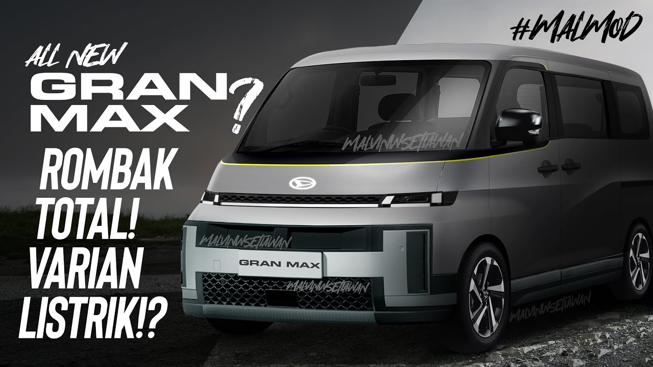 GRAN MAX BARU TOTAL DI 2024? │VARIAN LISTRIK! Virtual Modification # ...
