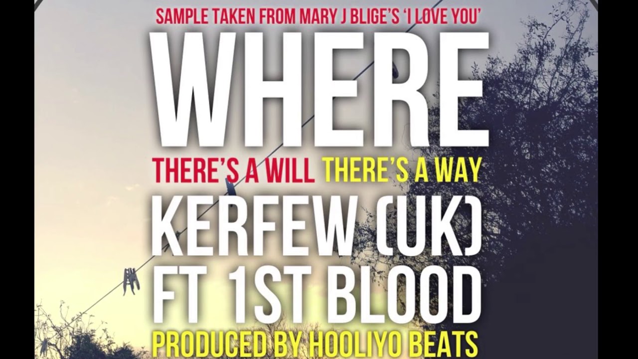 Kerfew(UK) ft 1st Blood - Where there’s a will, there’s a way - YouTube ...
