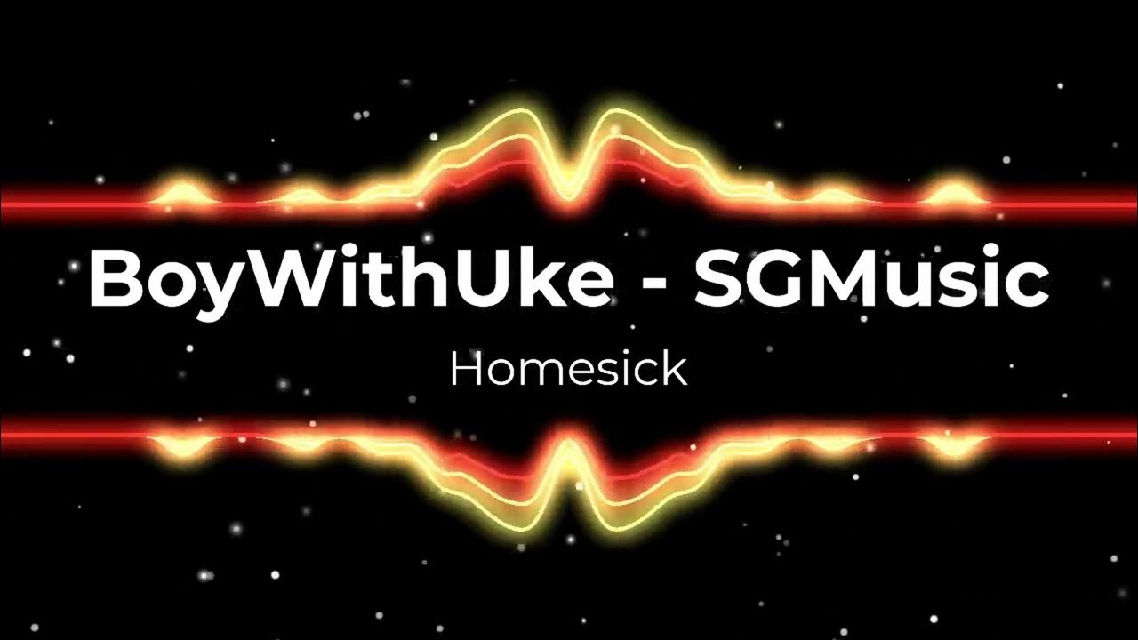 BoyWithUke - Homesick (SGMusic Instrumental Remake) - YouTube