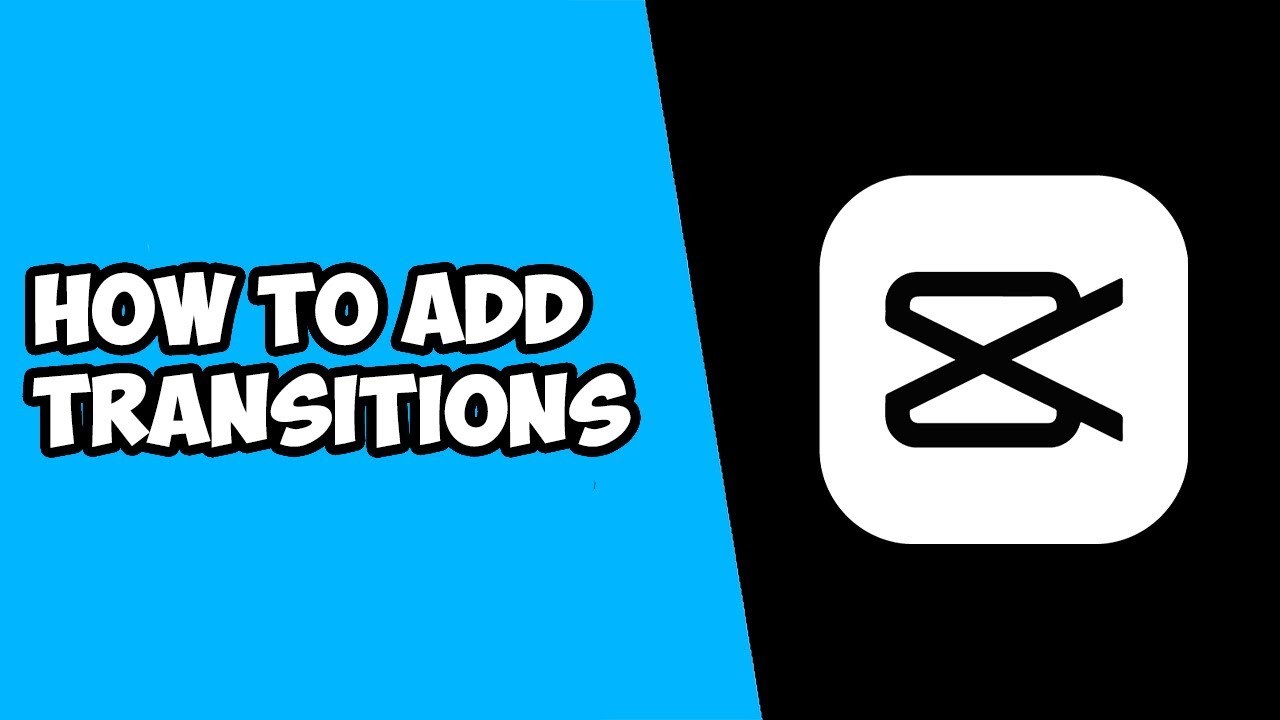 How To Add Transitions In CapCut YouTube How To Add Transitions In CapCut YouTube