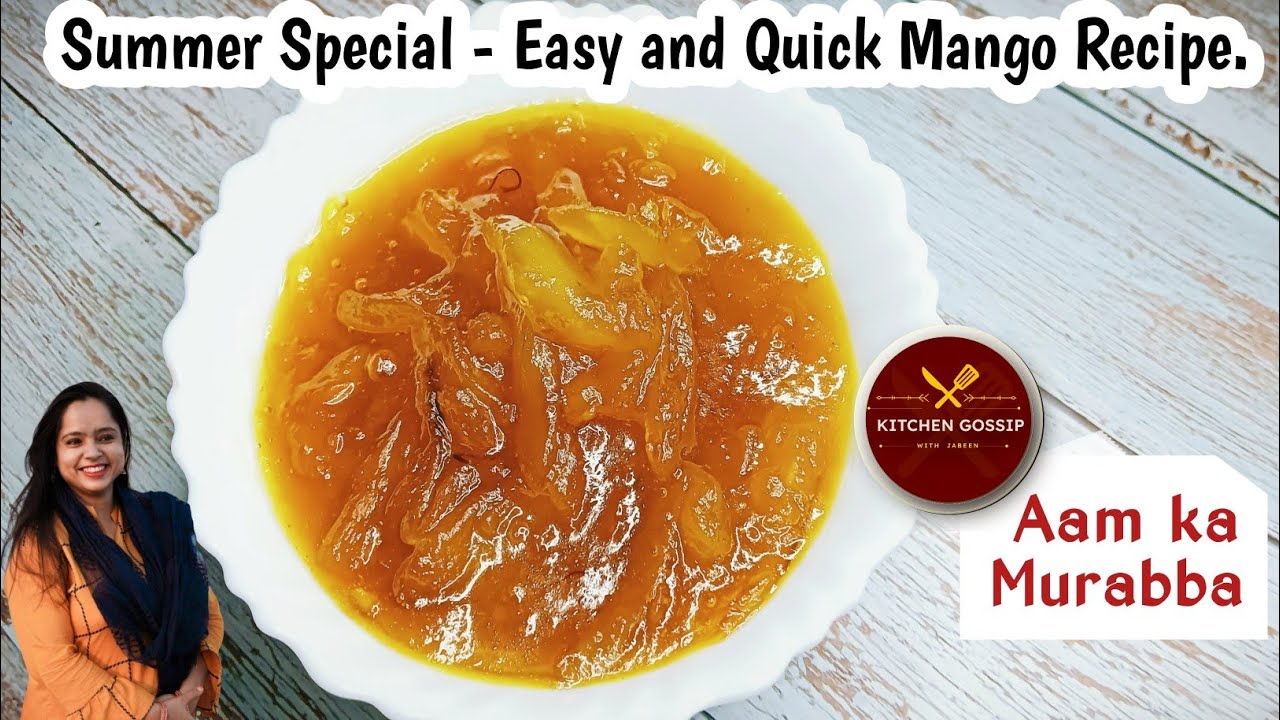 Aam Ka Murabba | Mango Murabba Recipe | खट्टा मीठा कच्चे आम का मुरब्बा ...