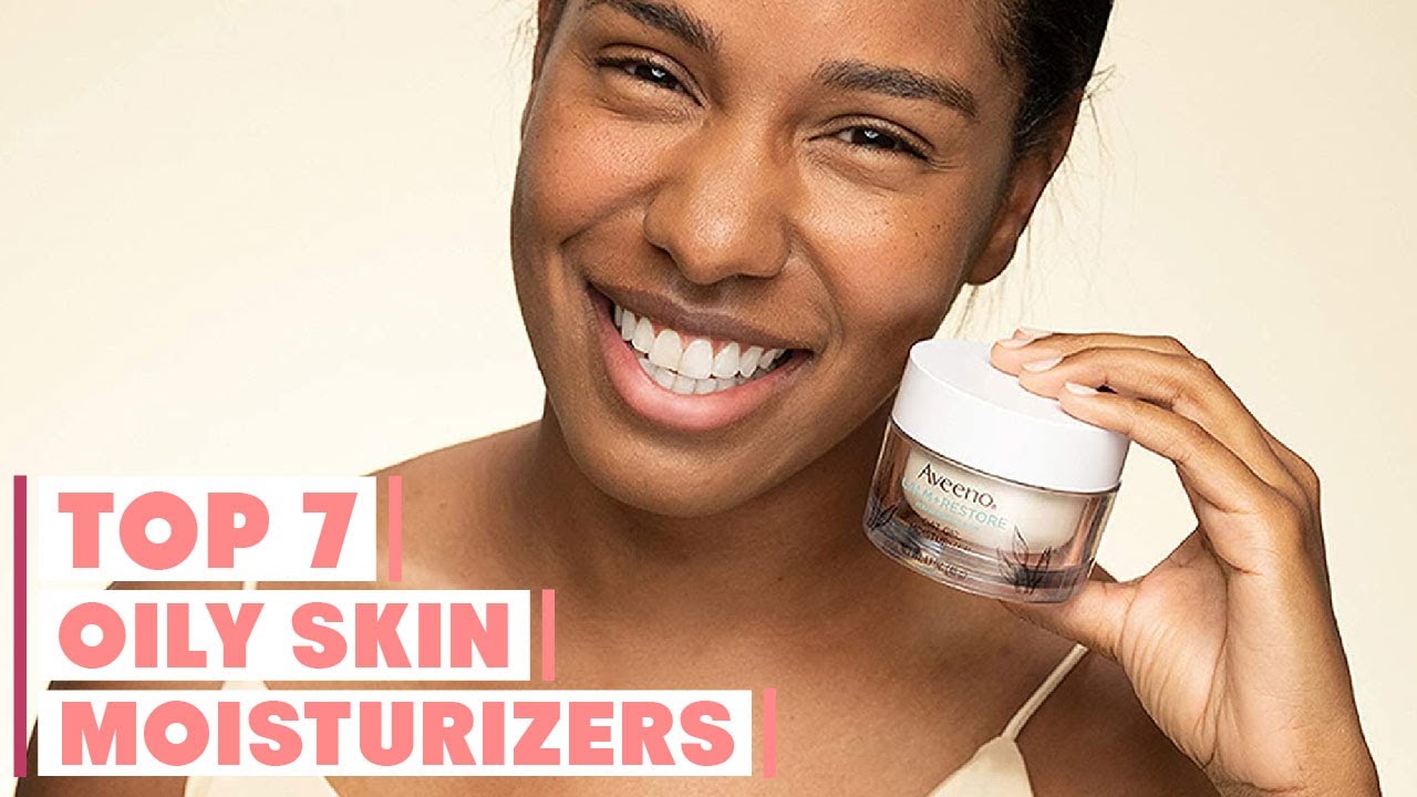Best Moisturizers for Oily Skin: Top Picks for Shine Control - YouTube