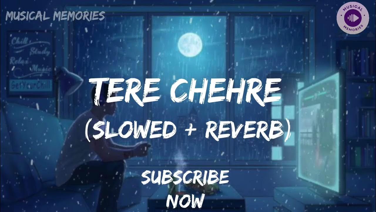 Tera Chehra Song (Slowed + Reverb) Adnan Sami | Musical Memories - YouTube