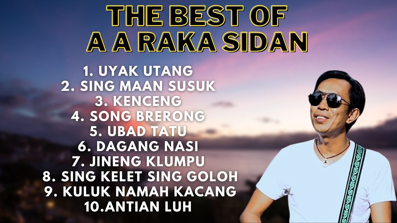 FULL ALBUM TERBARU - A A RAKA SIDAN( TANPA IKLAN ) - YouTube