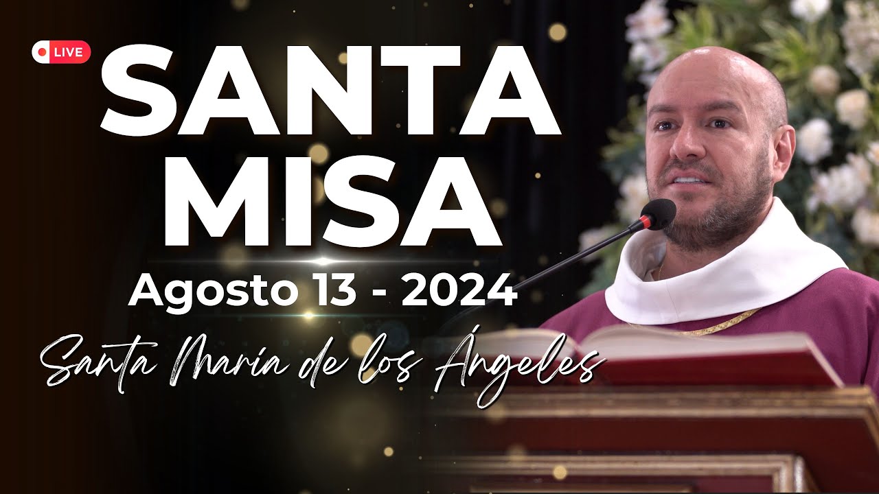 Santa Misa 13 de agosto 2024 - El Buen Dios #Misa - YouTube