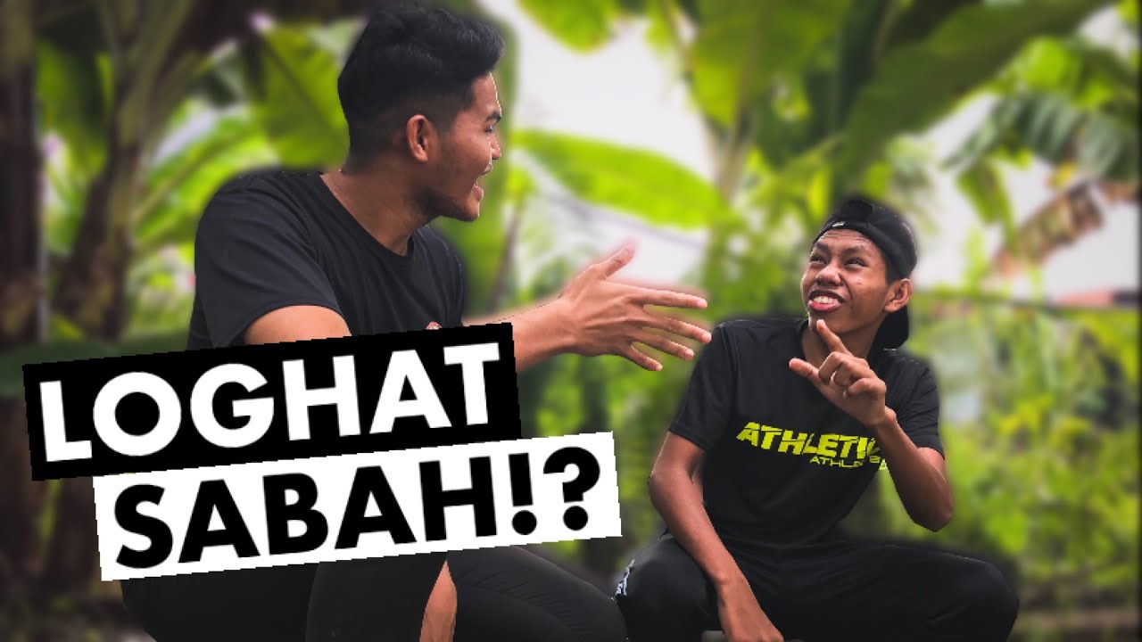 Loghat Sabah yang mungkin ramai tidak tahu - [VLOG] - YouTube
