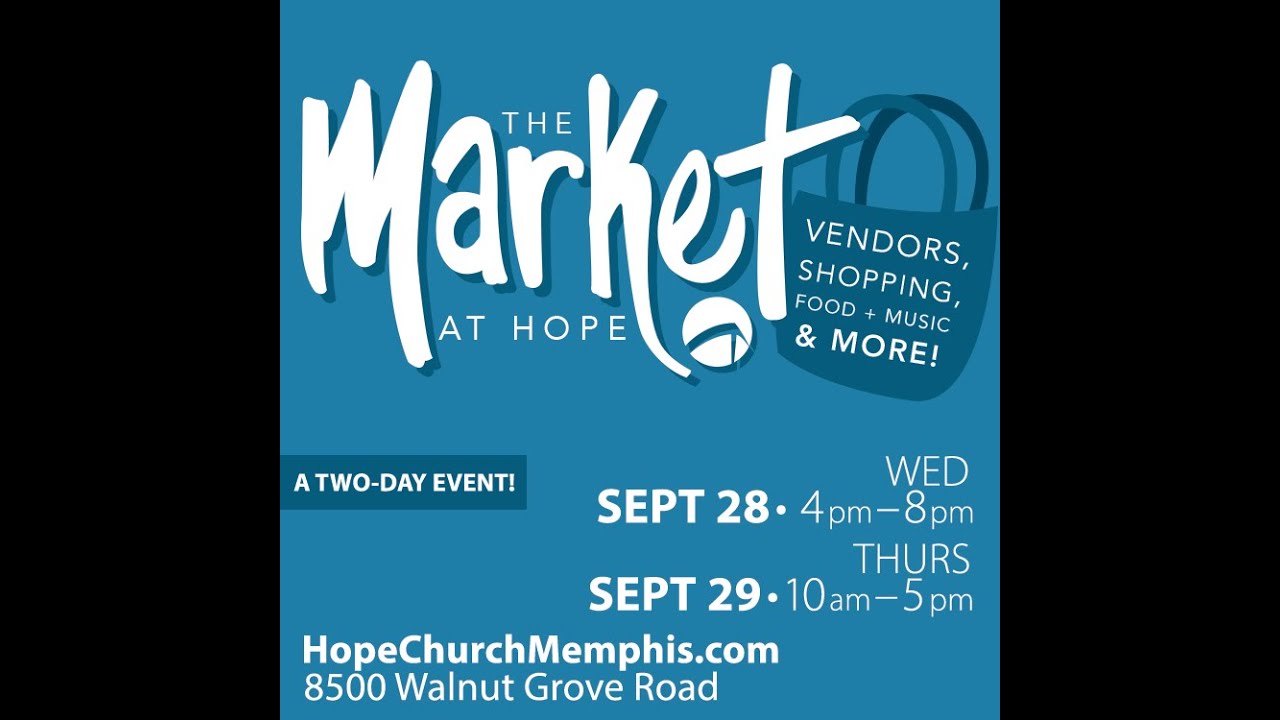 The Market at Hope Church | Hope Church Memphis - YouTube