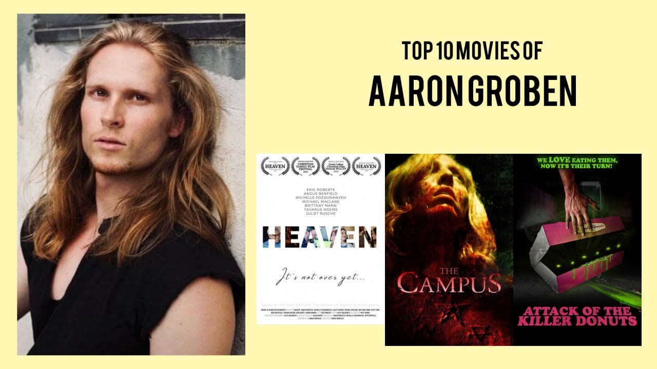 Aaron Groben Top 10 Movies of Aaron Groben| Best 10 Movies of Aaron ...
