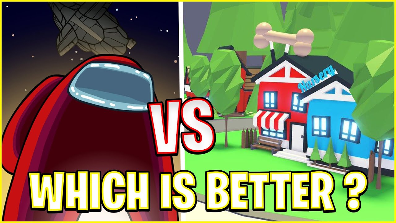 ADOPT ME VS AMONG US... Which game is the BETTER GAME??? - YouTube