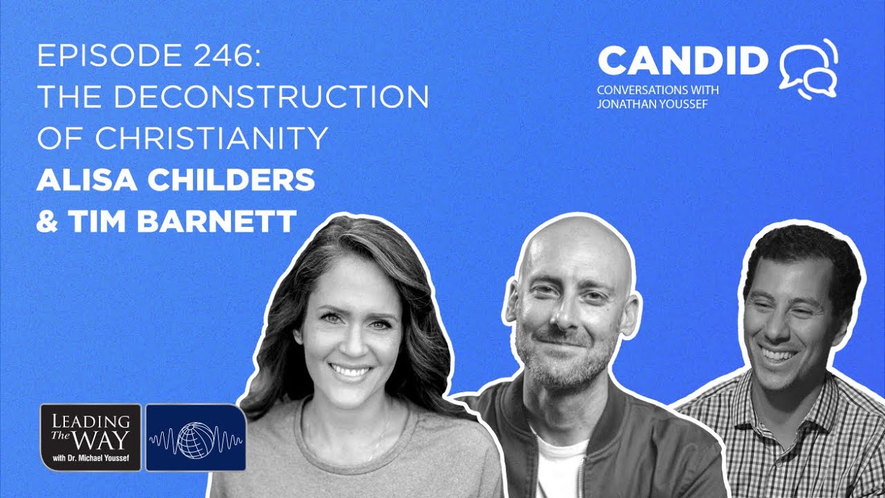Episode 246: The Deconstruction of Christianity: Alisa Childers & Tim ...