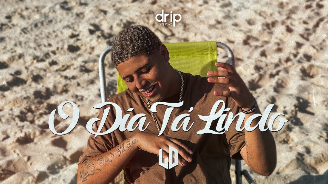 LD - O Dia Tá Lindo ☀️ (Clipe Oficial) - YouTube