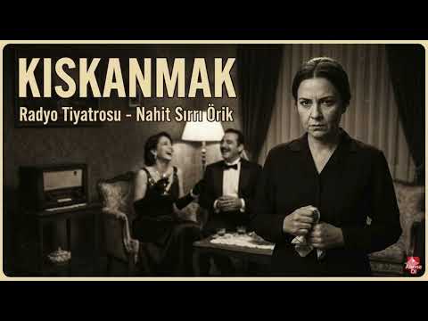 Nahit Sırrı Örik | Radyo Tiyatrosu (Psikolojik Dram)