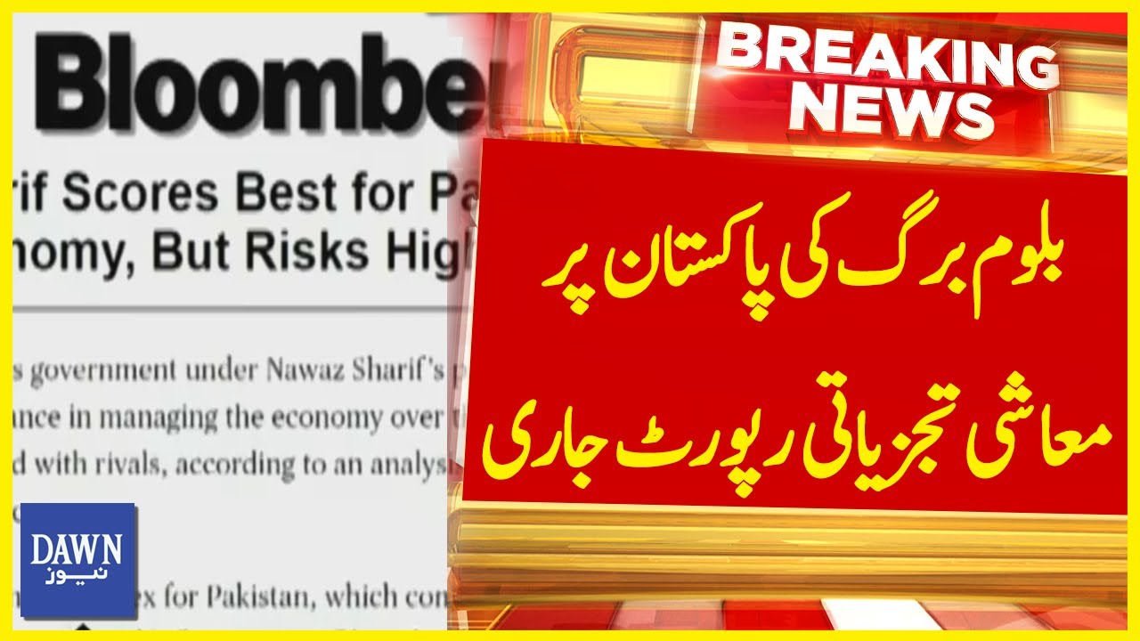 Bloomberg's Economic Analysis Report On Pakistan | Breaking News | Dawn ...