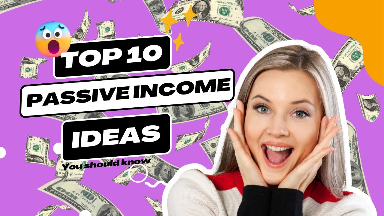 Top 10 Passive Income Ideas You Should Know - YouTube