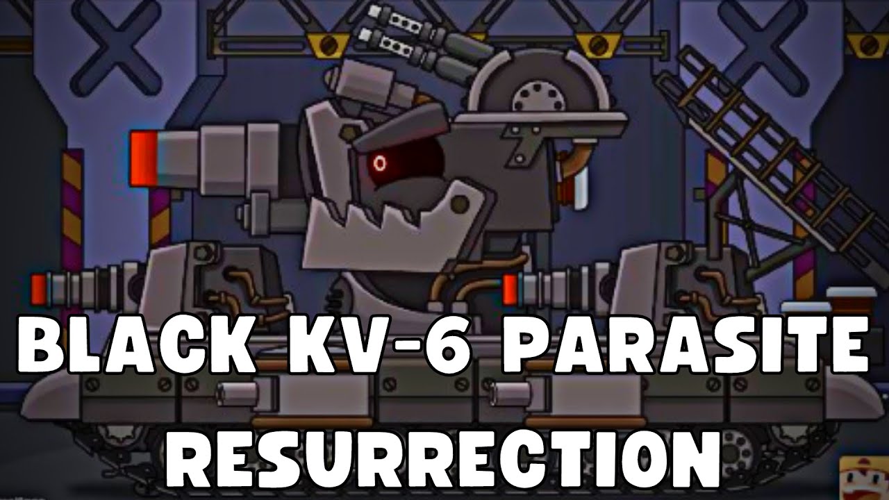 Black KV-6 Parasite Resurrection @HomeAnimations - YouTube