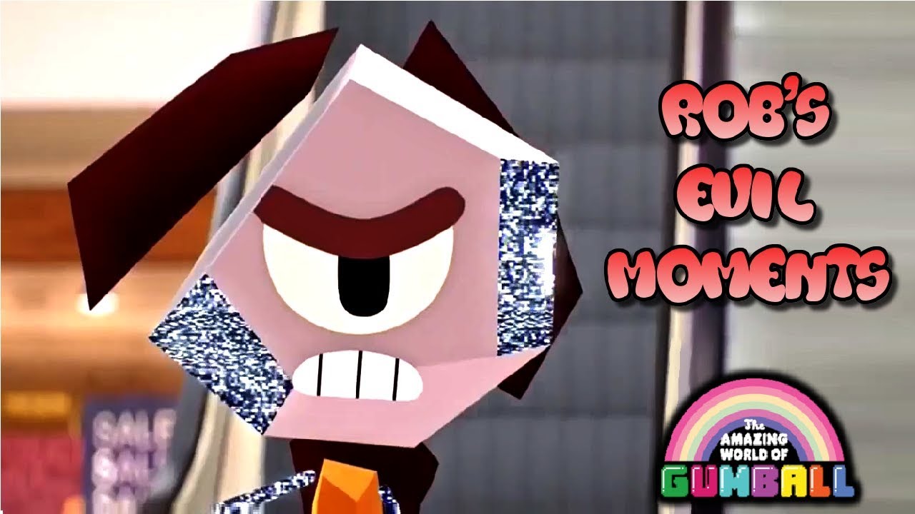 The Amazing World Of Gumball | Rob's Evil Moments - YouTube