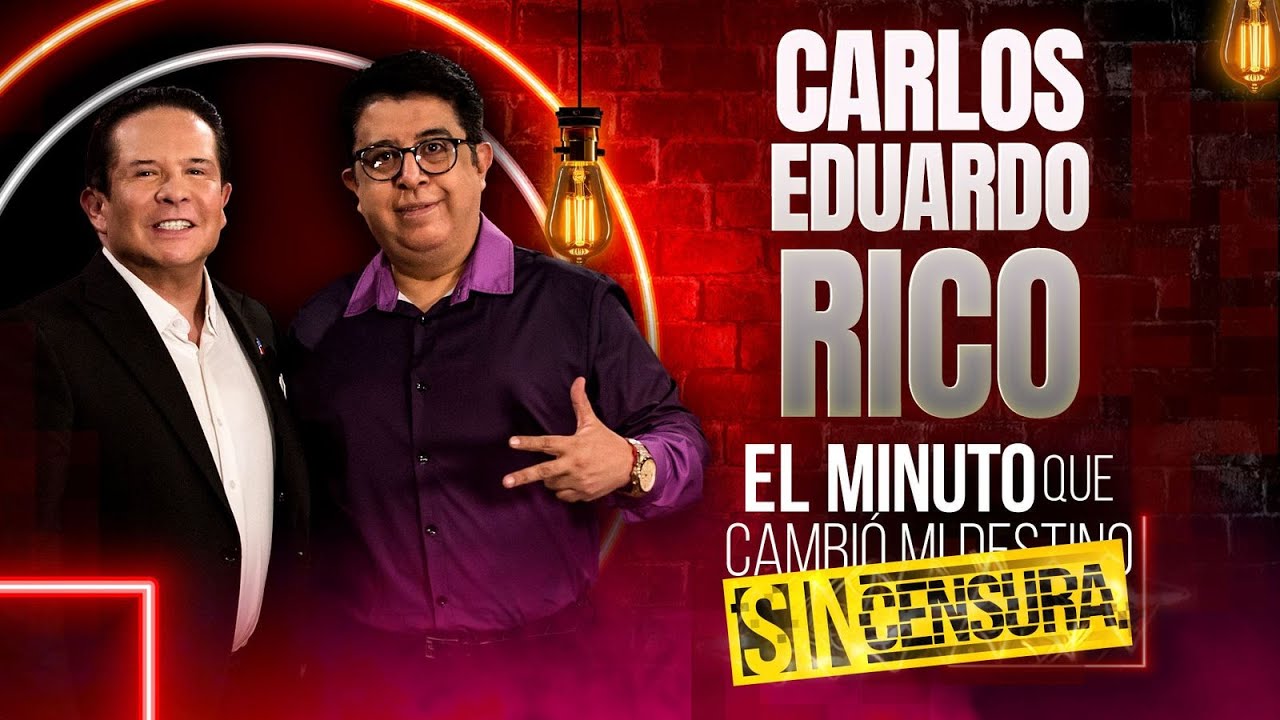 Carlos Eduardo Rico en El Minuto que Cambió mi Destino: SIN CENSURA ...