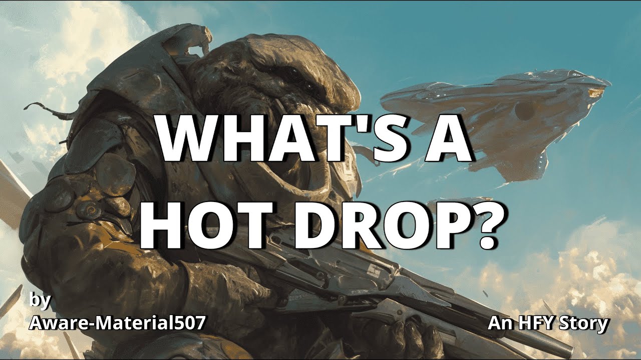 What's a Hot Drop? | An HFY Story | Sci-fi audiobook - YouTube