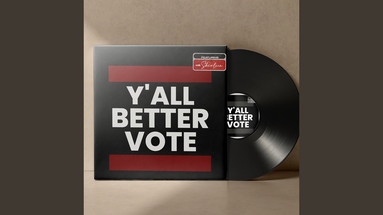 Y'all Better Vote - YouTube
