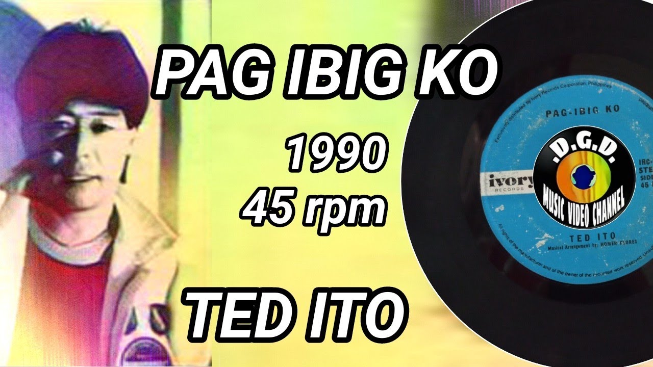 Pag Ibig Ko (1990) "45 rpm" - TED ITO - YouTube